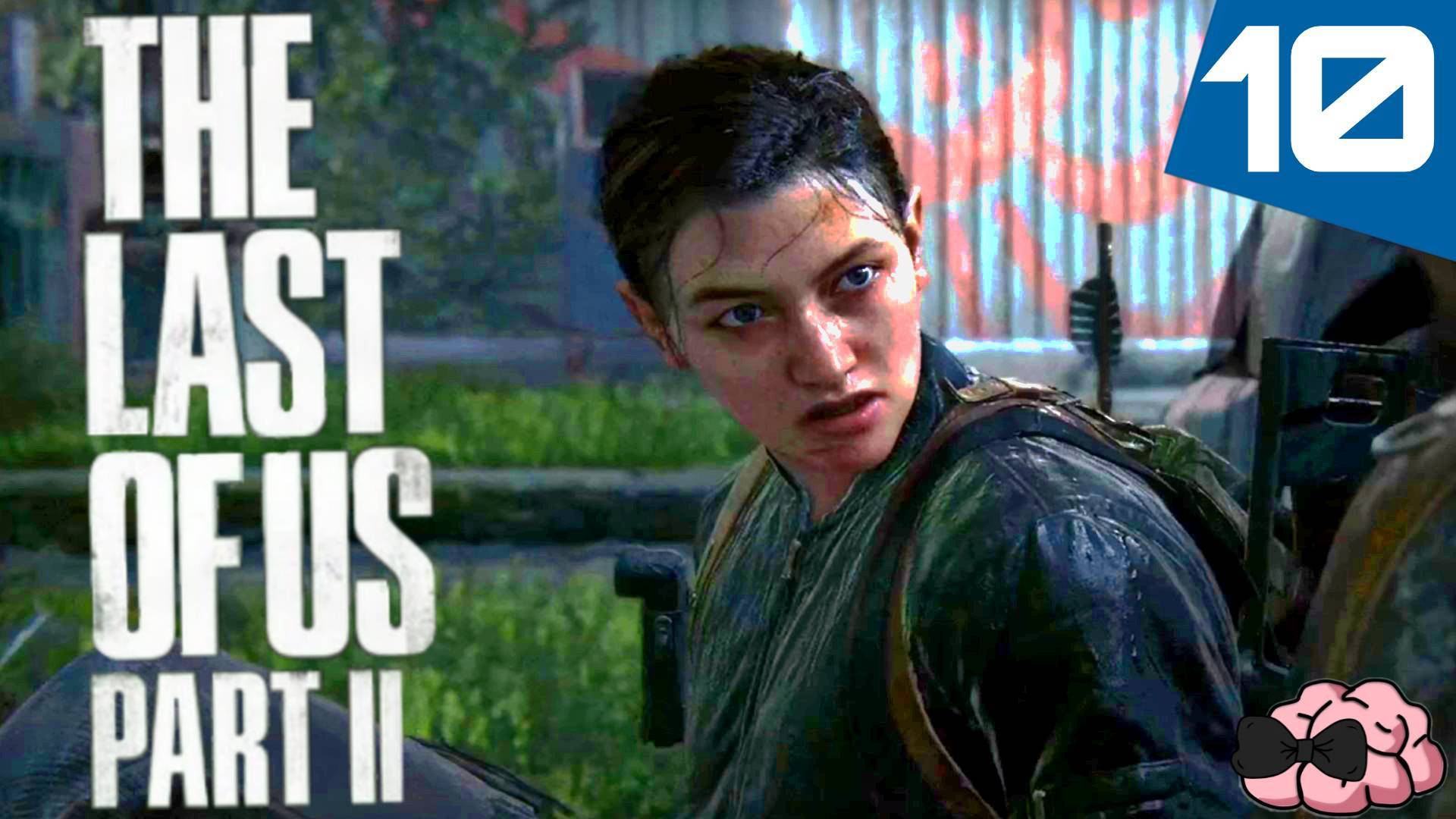 The Last of Us Part II ➼ Одна...против всех...куда идти? ➼ 10 серия
