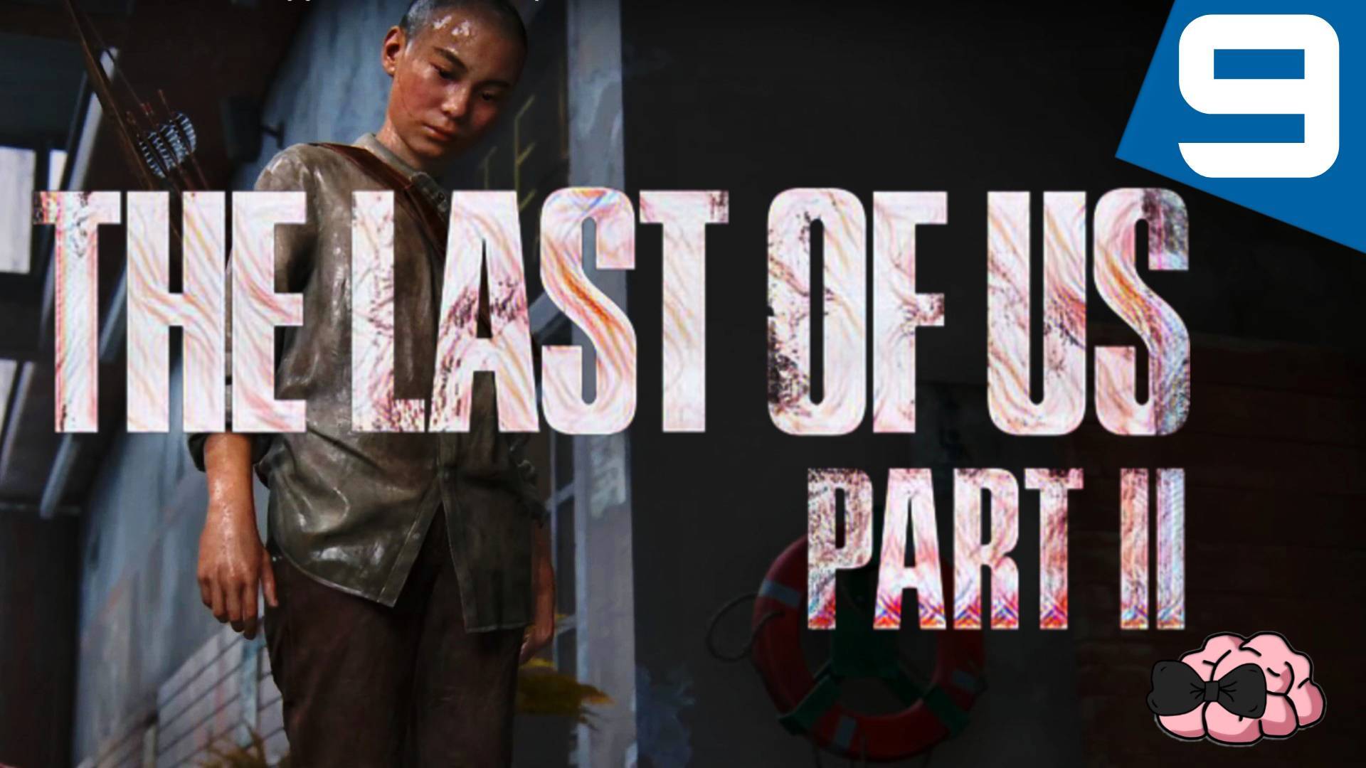 The Last of Us Part II ➼ На приеме у доктора Щелкуна ➼ 9 серия