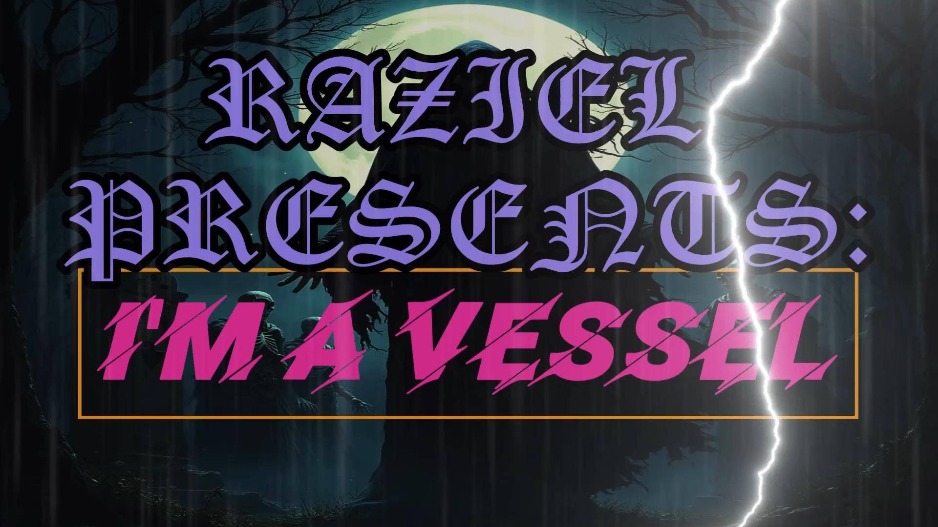 RAZIEL - I'M A VESSEL (official audio)