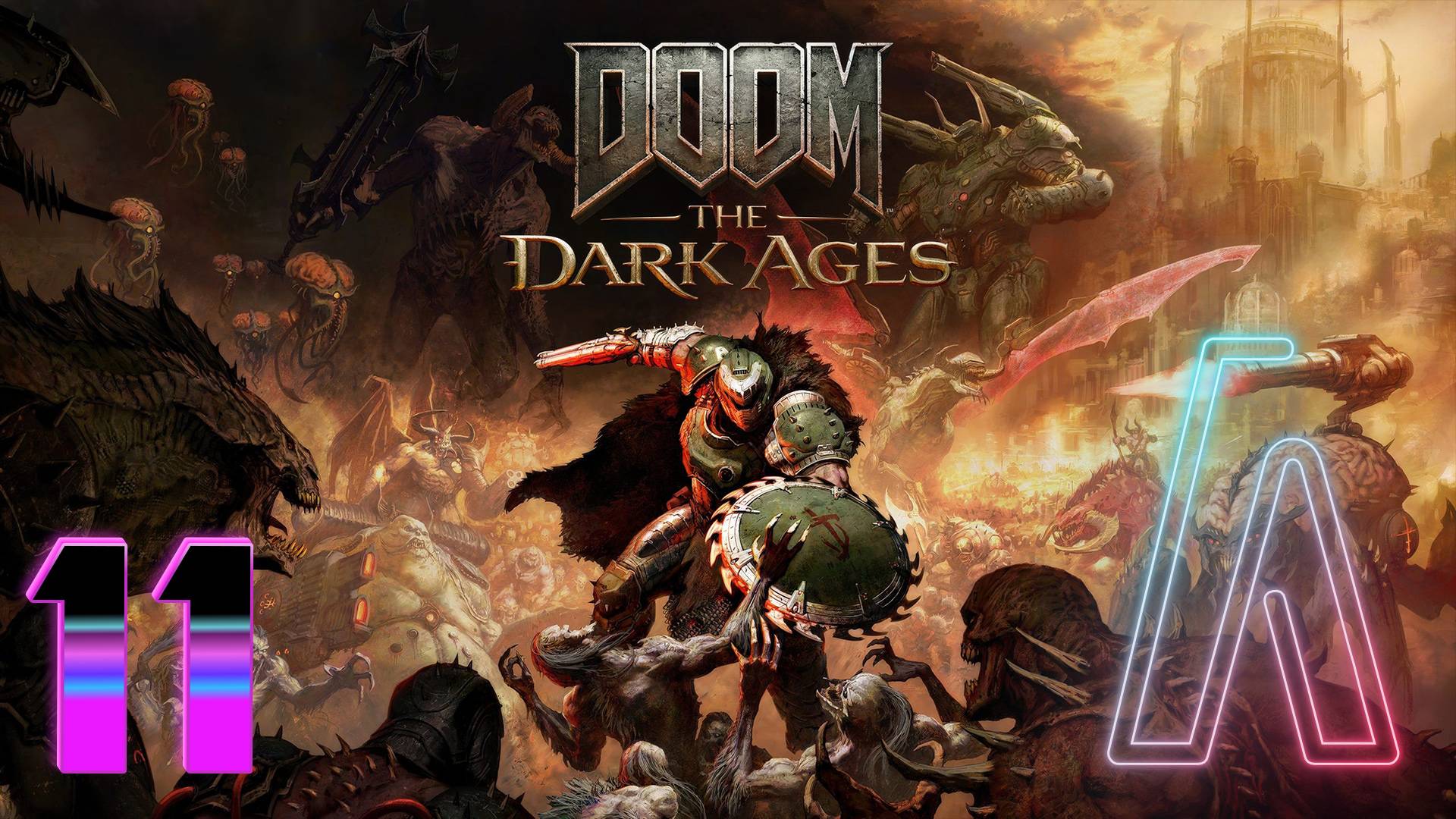 Doom: The Dark Ages (трансляция одиннадцатая)