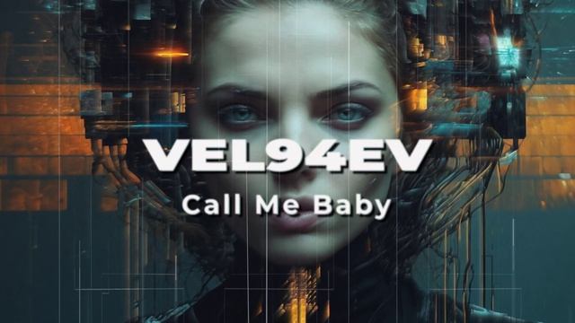 VEL94EV - Call Me Baby