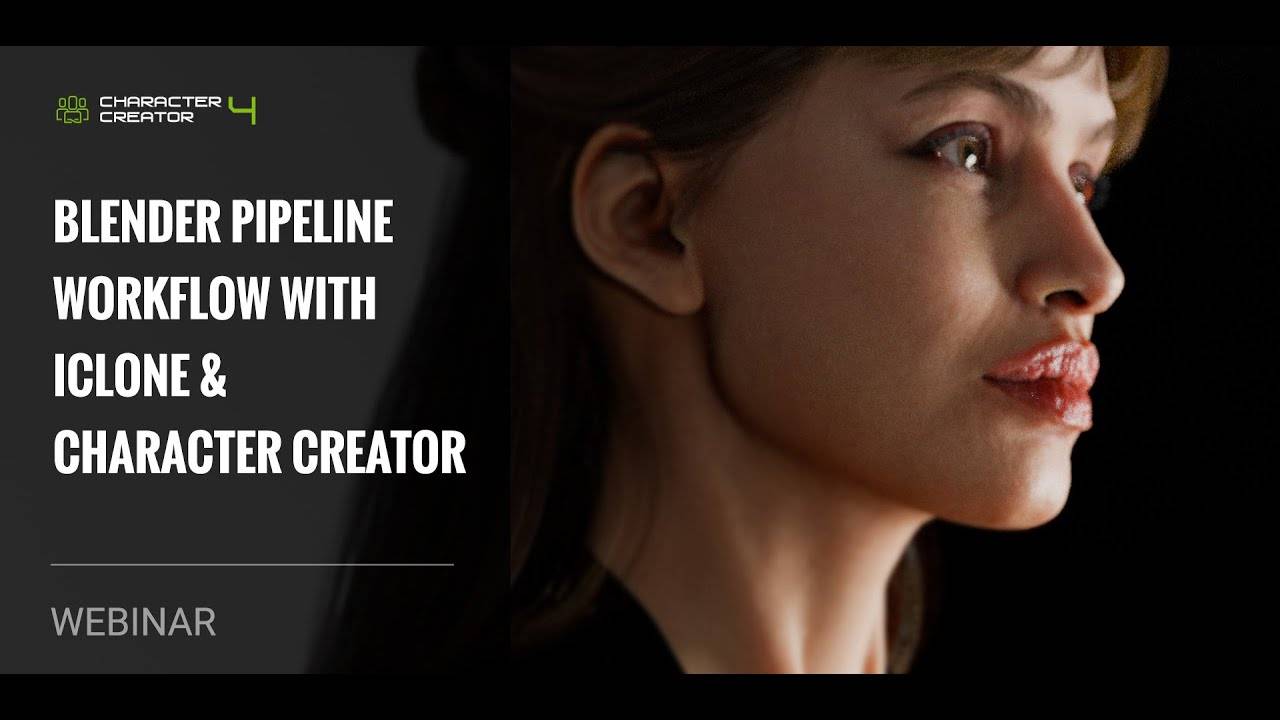 [Вебинар] Рабочий процесс Blender + iClone + Character Creator | Гибкий пайплайн для 3D-продакшена