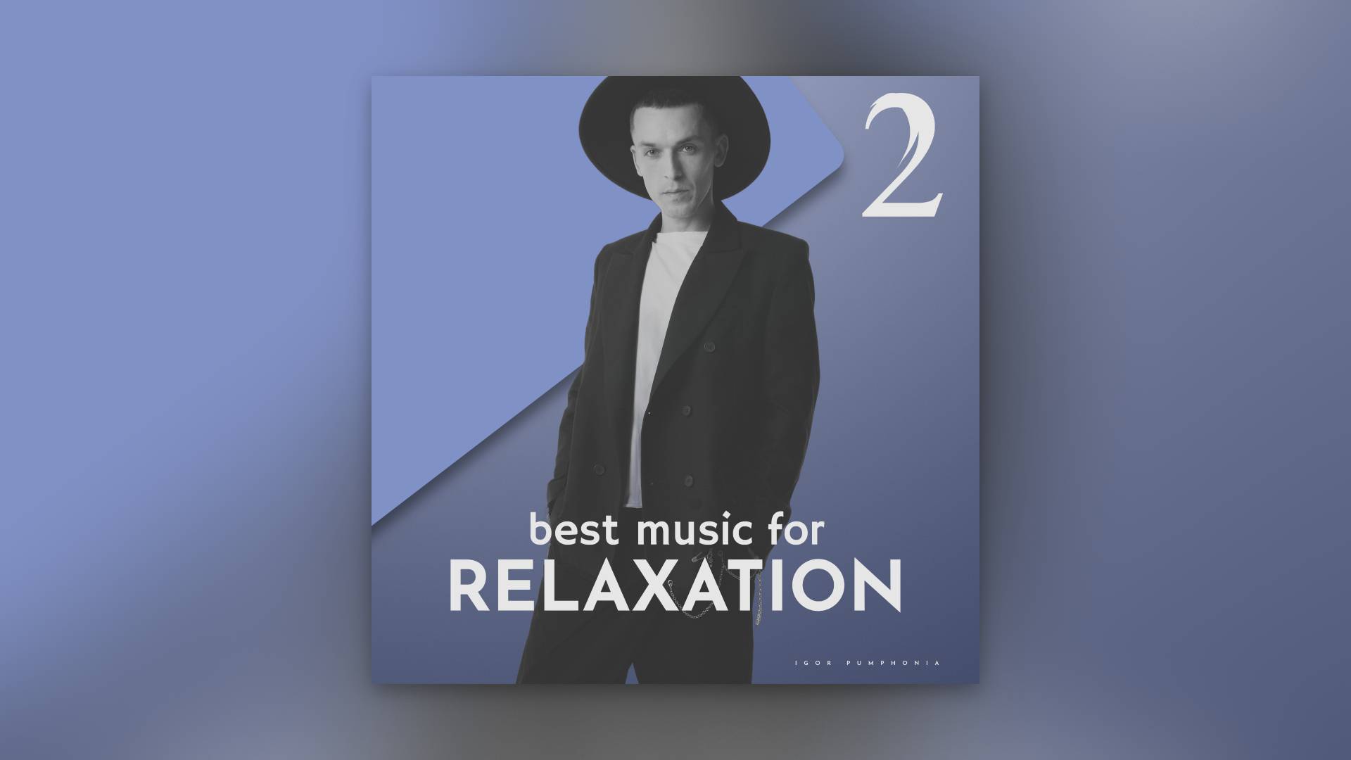 Igor Pumphonia - Best Music for Relaxation vol.2 | Лучшая музыка для релаксации