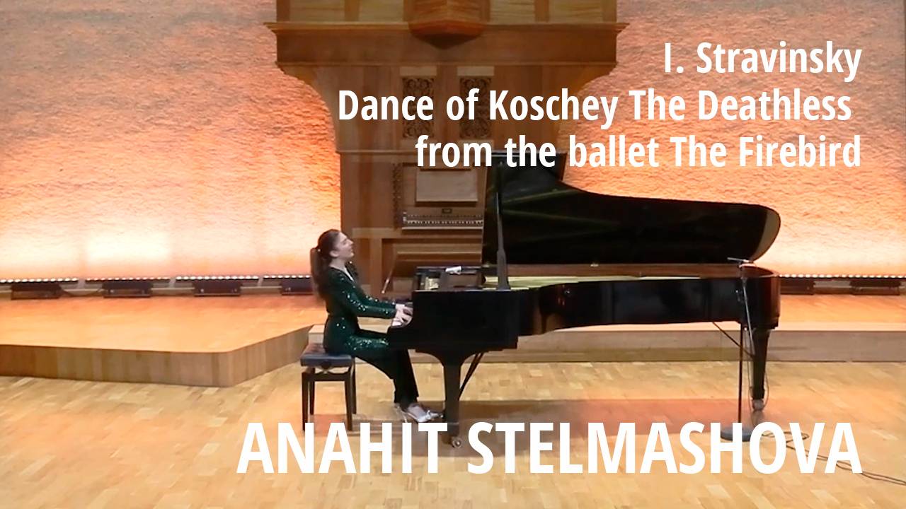 Анаит Стельмашова. Игорь Стравинский - "Поганый пляс Кощеева Царства" из балета "Жар-Птица"