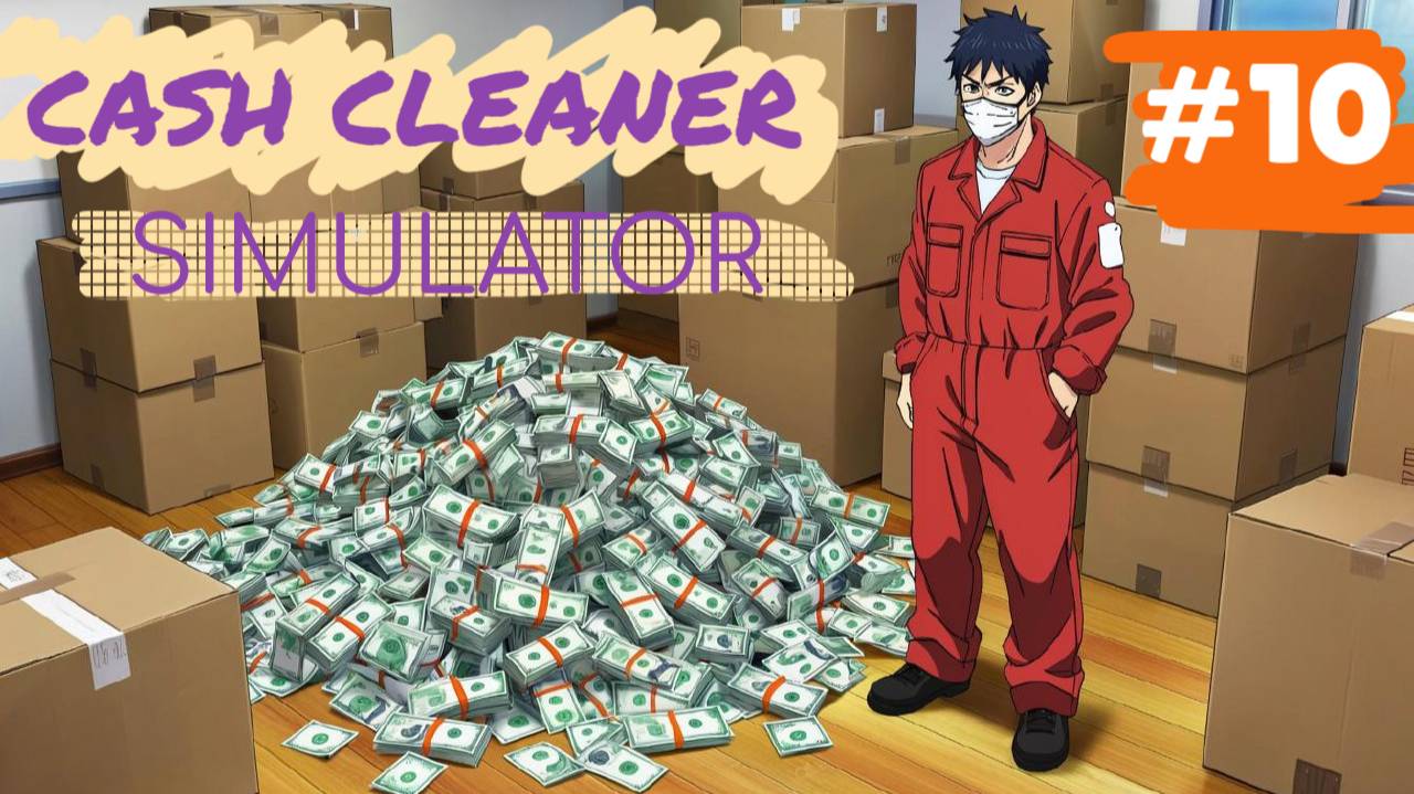 CASH CLEANER SIMULATOR #10 ФИНАЛ