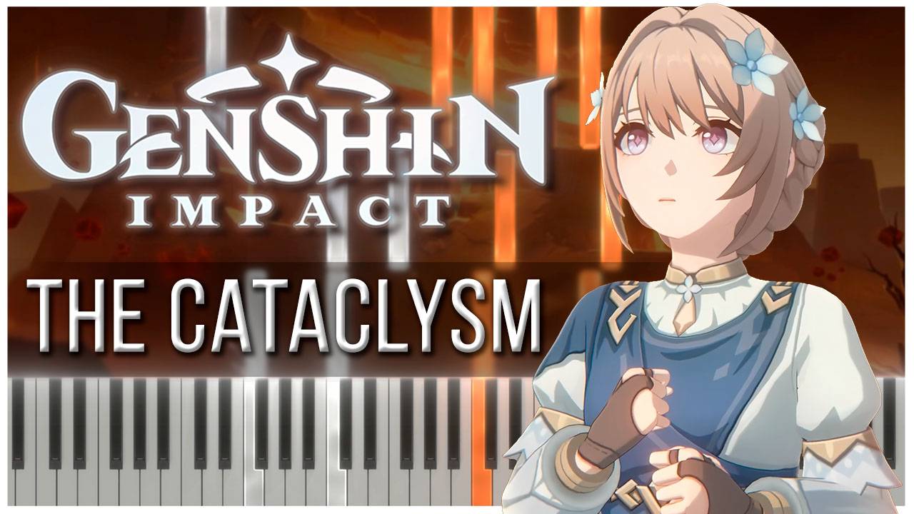 The Cataclysm / A Space and Time Without You (Genshin Impact) 【 КАВЕР НА ПИАНИНО 】