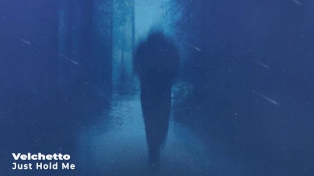 Velchetto - Just Hold Me