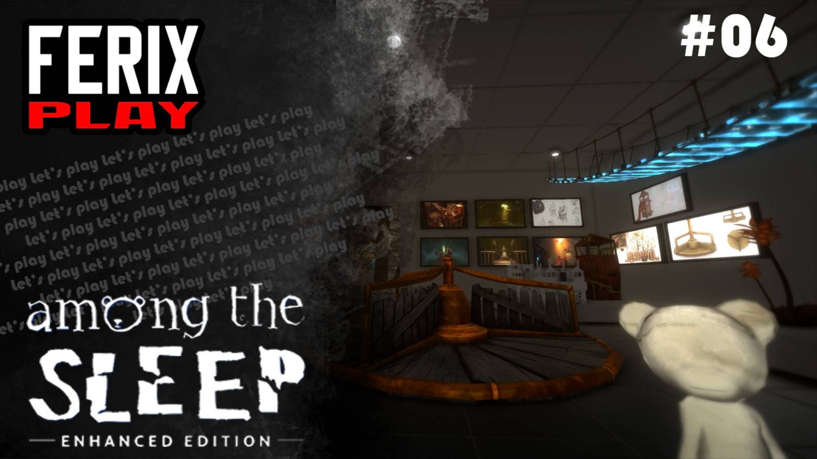 Музей // Among the sleep # 06