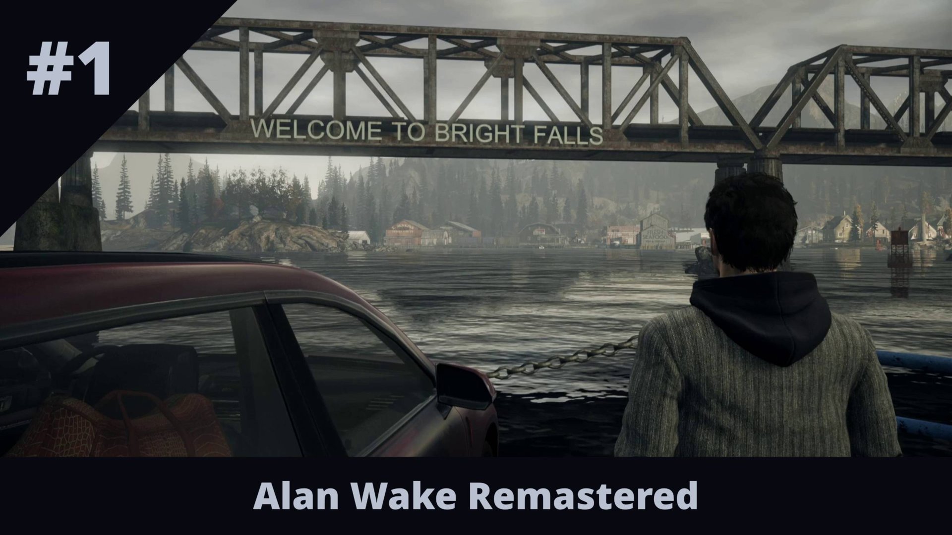 Alan Wake Remastered - 1 - Добро пожаловать в Брайт-Фоллс