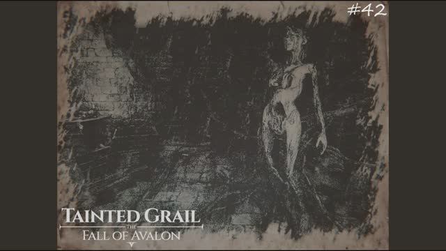042 Tainted Grail The Fall of Avalon - Через мой трупы (продолжение)