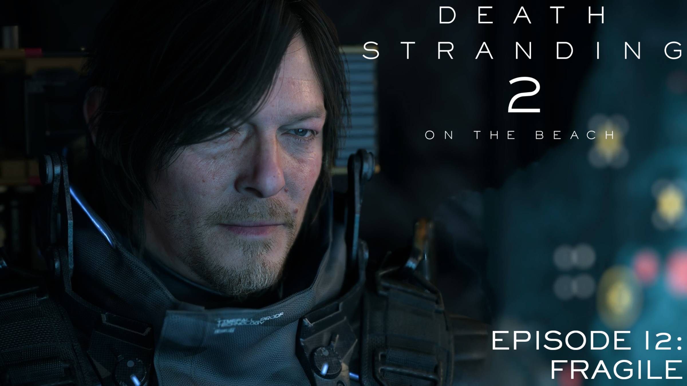 Death Stranding 2: On The Beach - Episode 12: "Fragile"