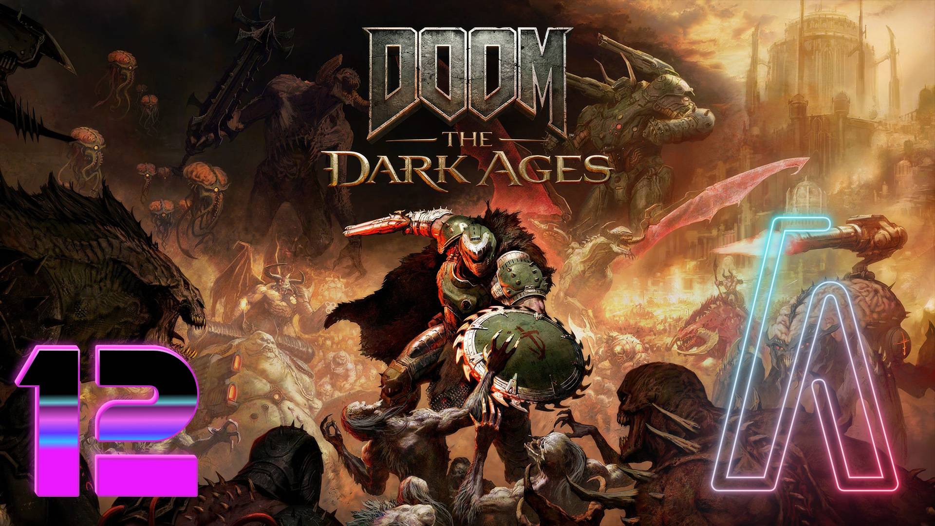 Doom: The Dark Ages (трансляция двенадцатая)