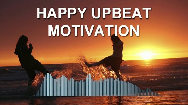 Happy Upbeat Motivation (Children music)