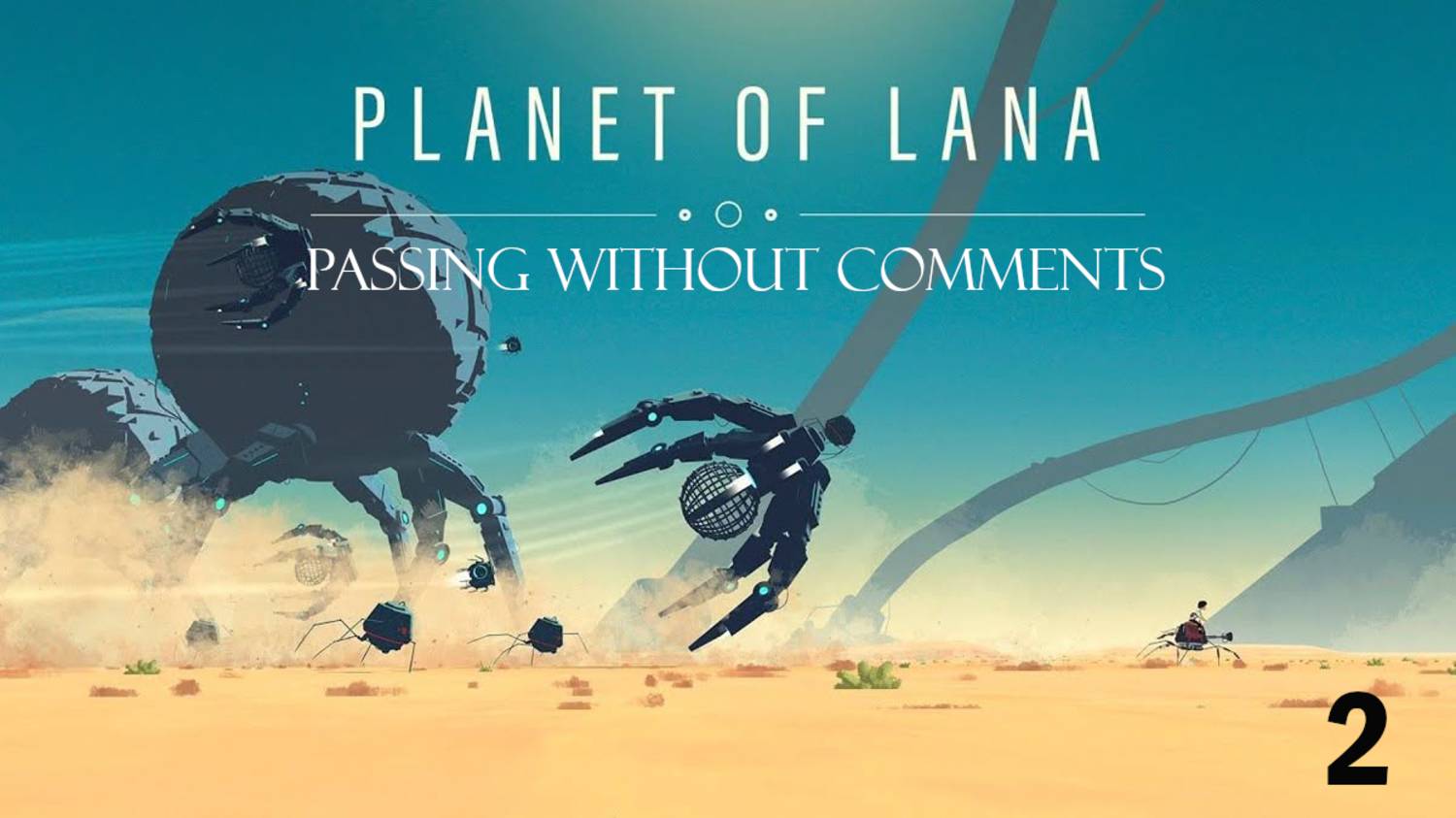 Прохождение Planet Of Lana, Part 2 (без комментариев)
