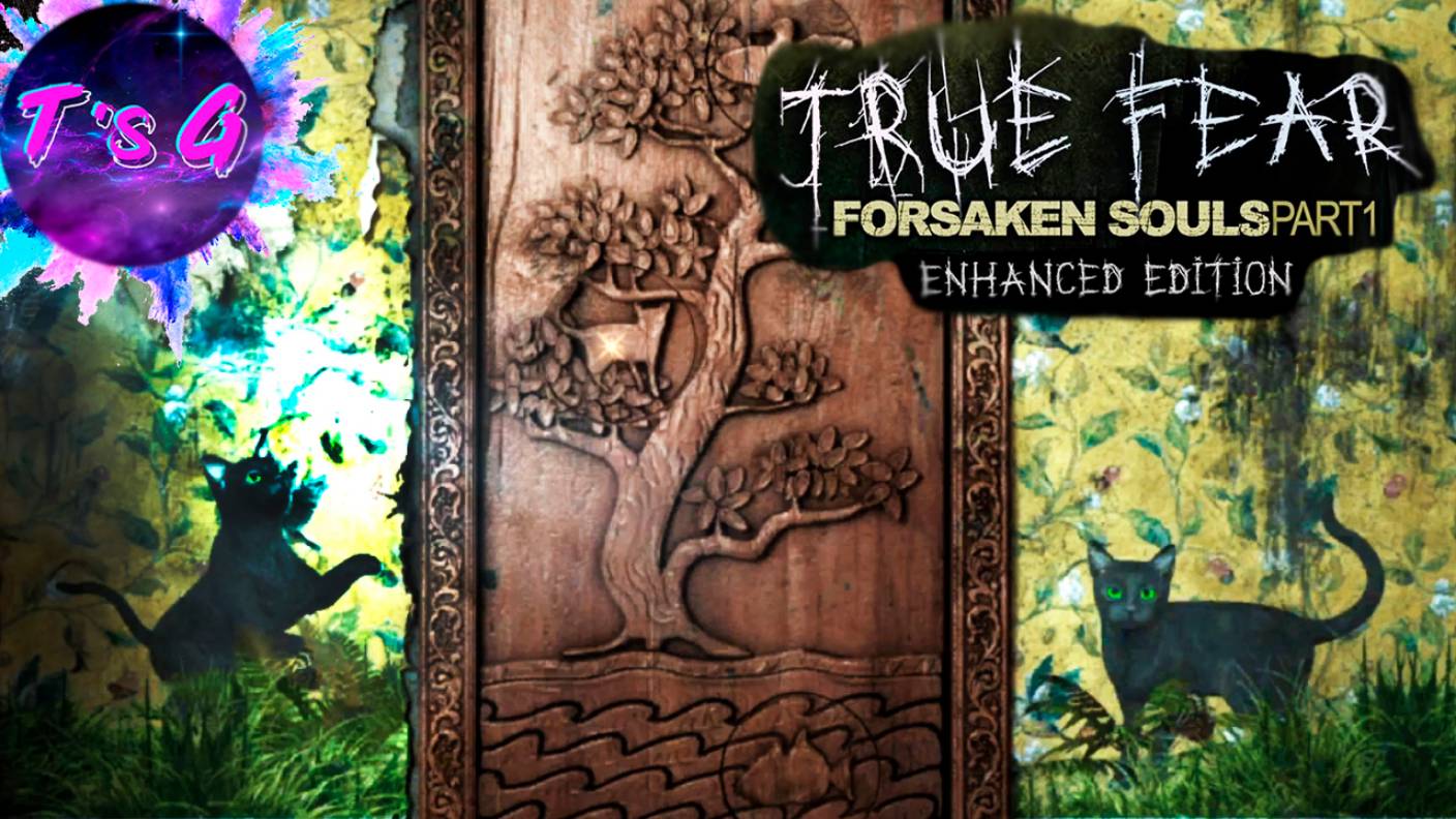 True Fear Forsaken Souls Part 1 # 5 - КАК ВЫЗВАТЬ ПРИЗРАК КОШКИ?
