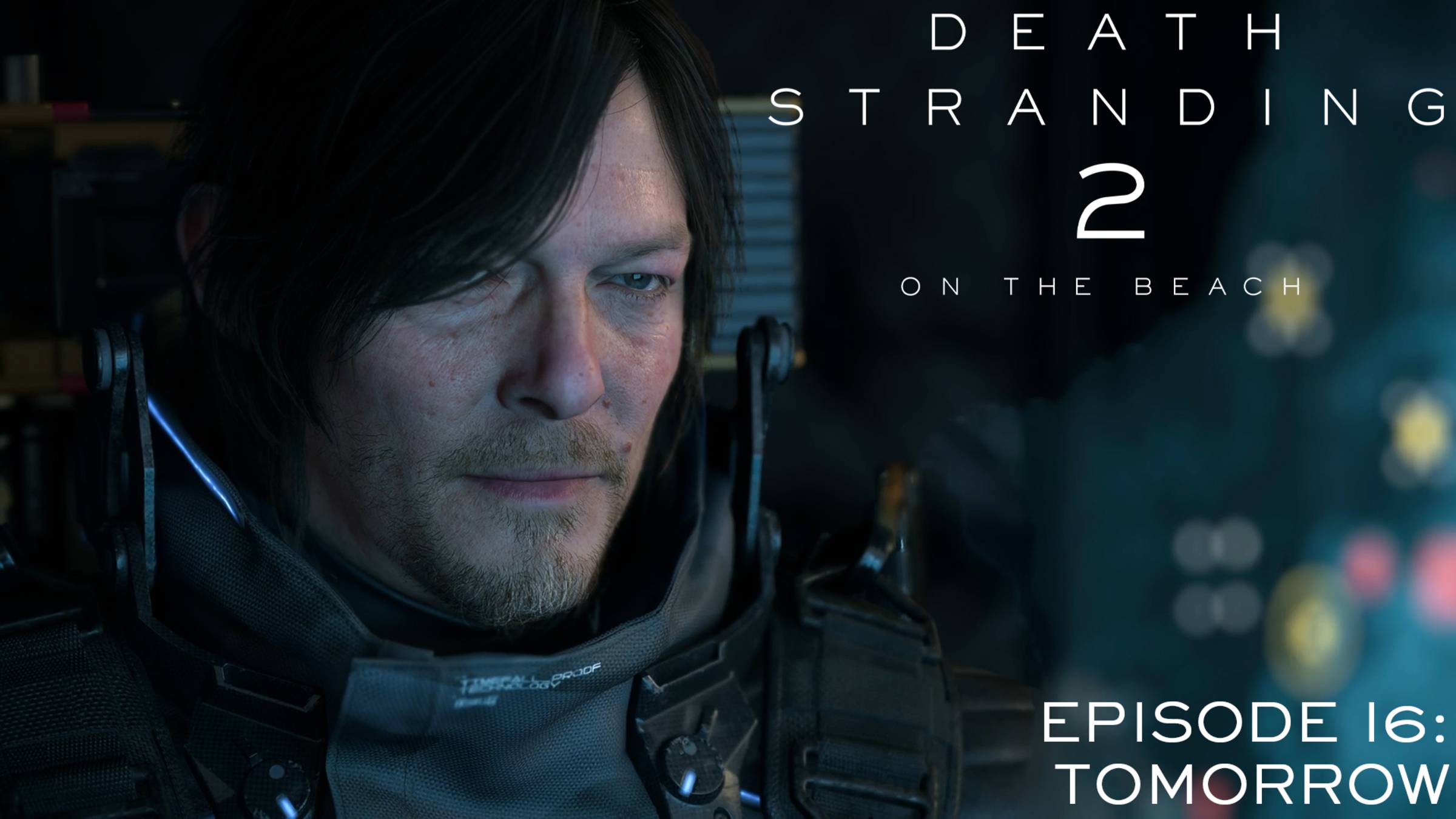 Death Stranding 2: On The Beach - Episode 16: "Tomorrow"