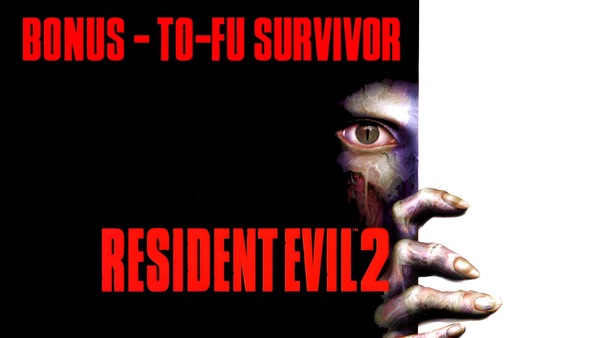 Resident Evil 2 - Bonus - To-Fu Survivor (Выживший Тофу)