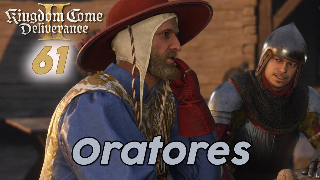 Kingdom Come Deliverance II - #61 Серия - Oratores