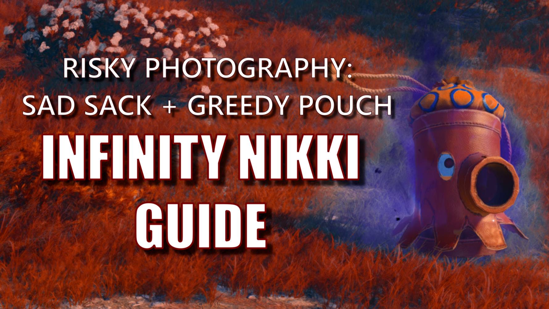 [INFINITY NIKKI GUIDE]: ПРОХОЖДЕНИЕ КВЕСТА *RISKY PHOTOGRAPHY: SAD SACK И GREEDY POUCH*