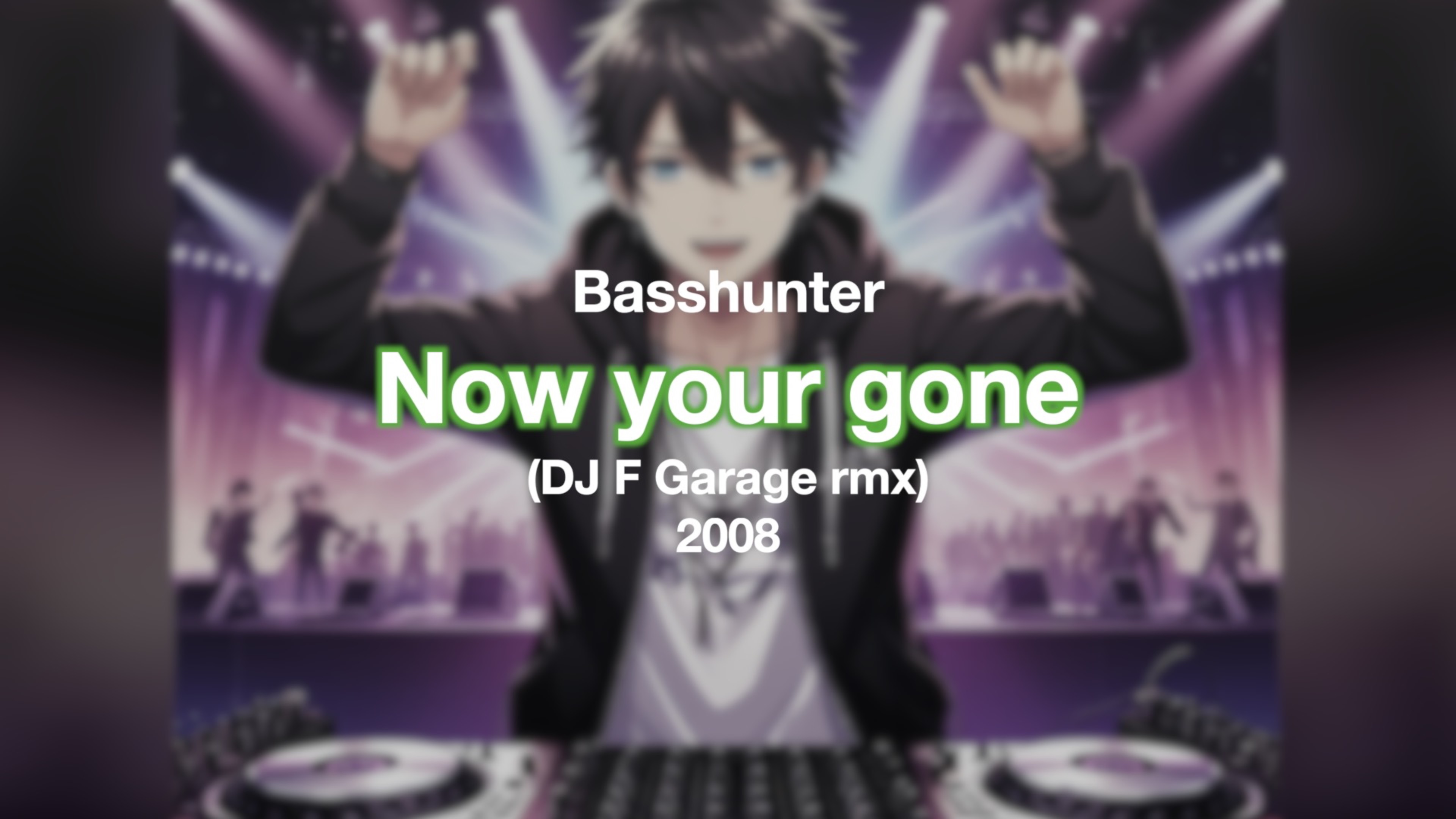 Basshunter - Now youre gone (DJ F Garage rmx)