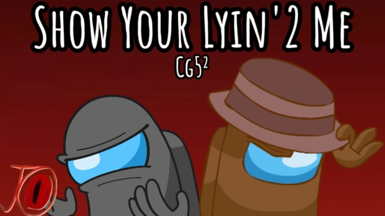 Mashup | CG5² - Show Your Lyin'2 Me (JO version)