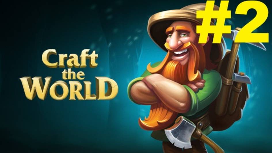 Продолжаем развивать поселение гномов в Craft the World