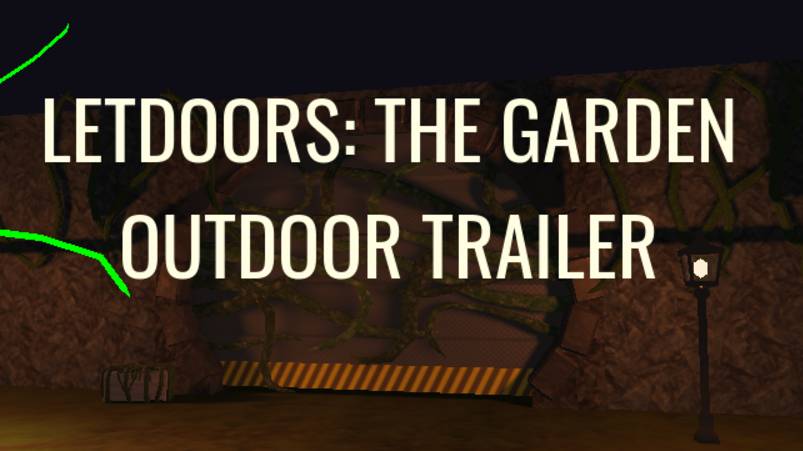 LETDOORS: THE GARDEN OUTDOOR TRAILER