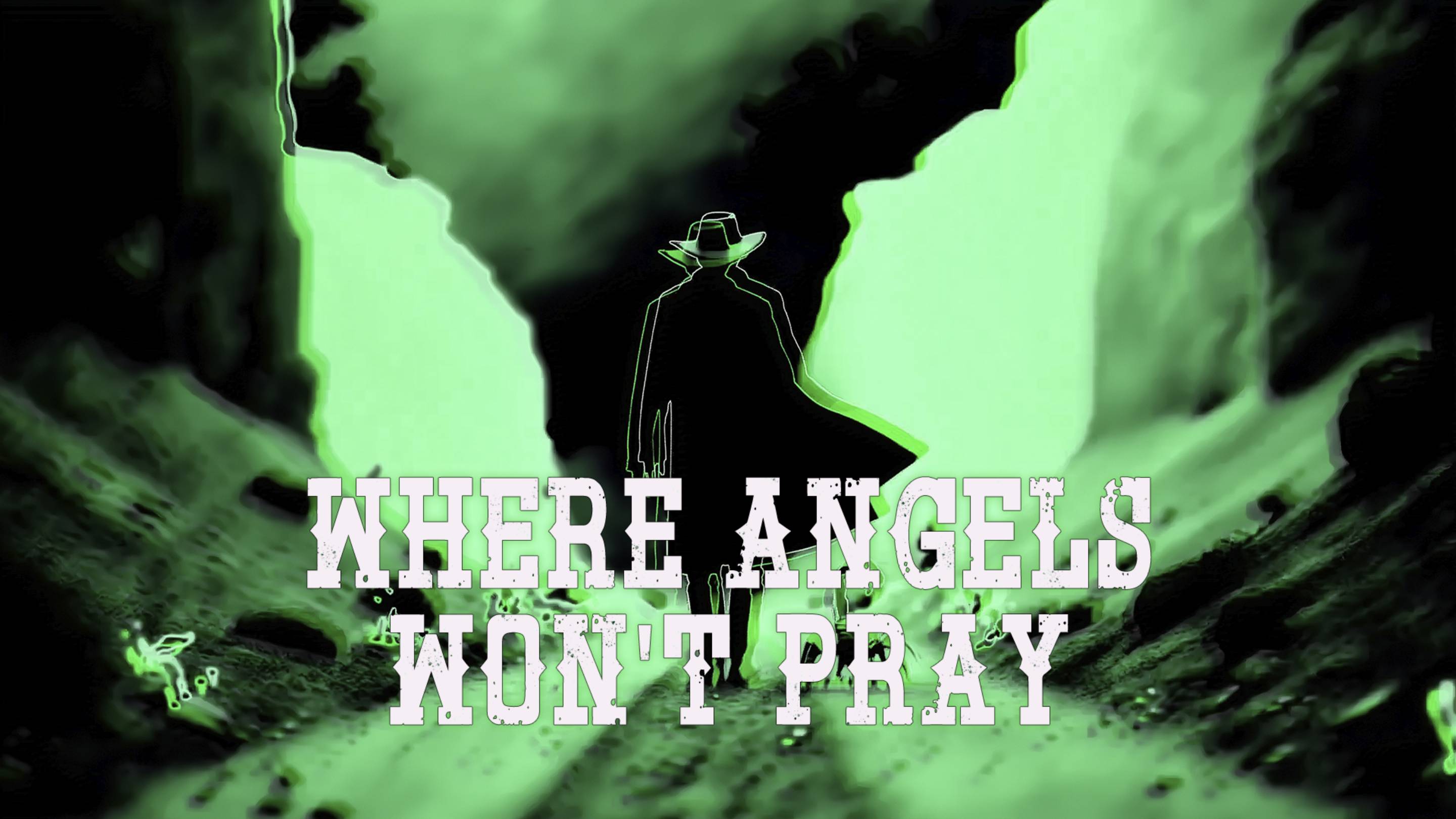 Where Angels Won't Pray
