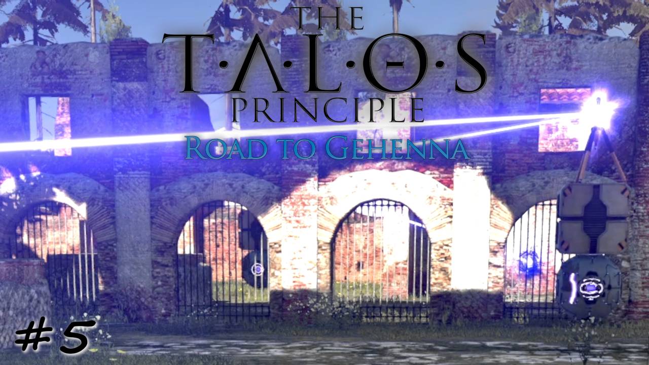Выстраивание лучей - #5 - The Talos Principle: Road To Gehenna
