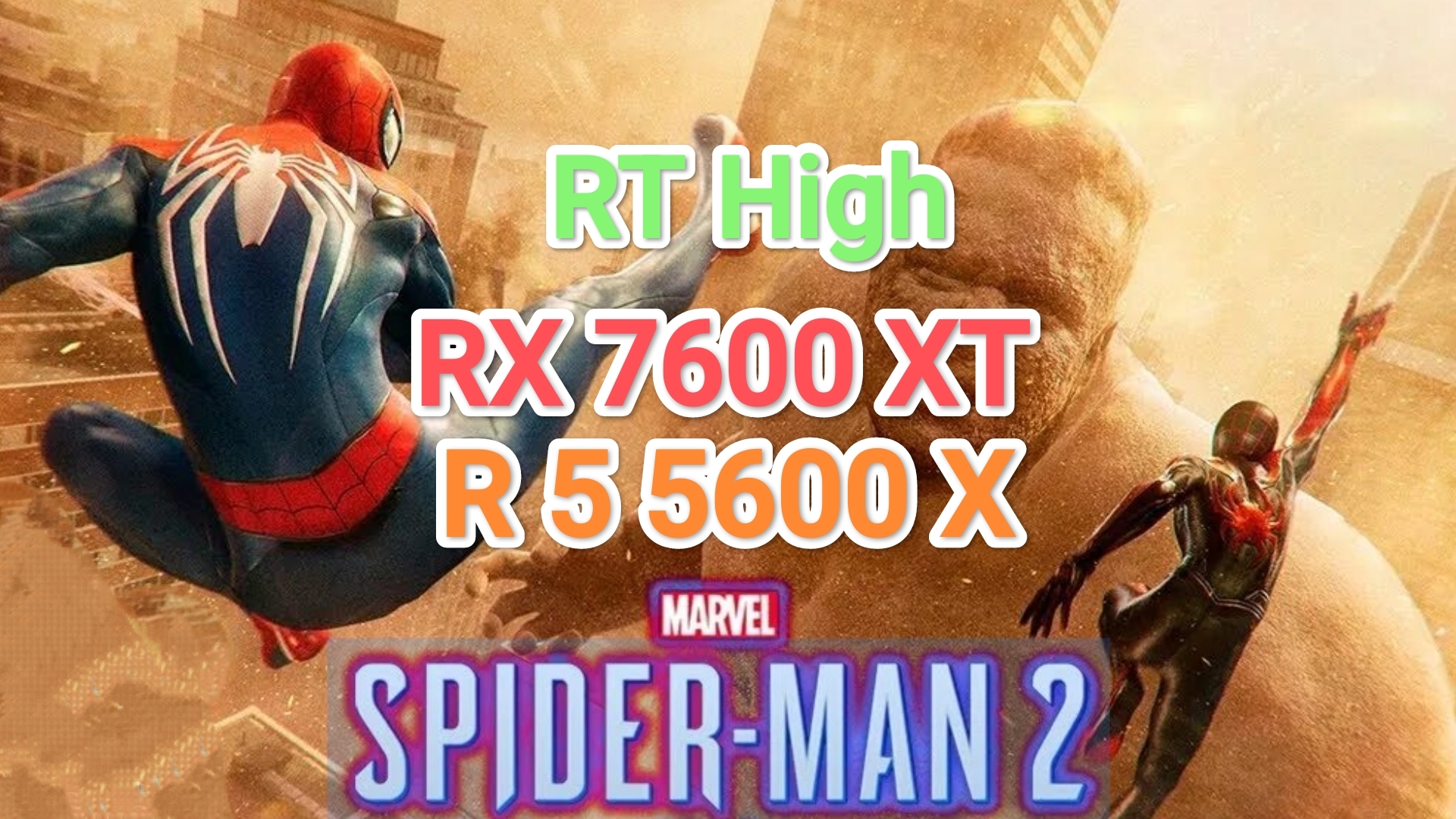 Marvel's Spider-Man 2 v.1.52 FHD/RT High - RX 7600 XT/R 5 5600 X