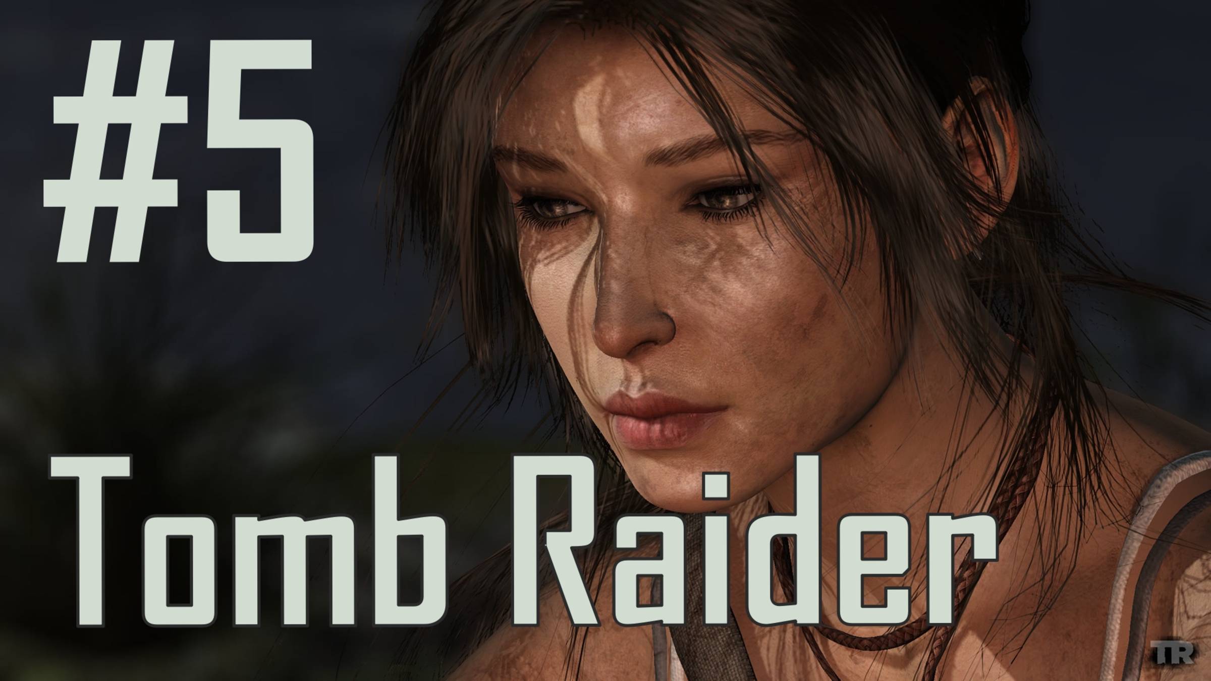 Tomb Raider | ПОЛНОЕ ПРОХОЖДЕНИЕ # 5
