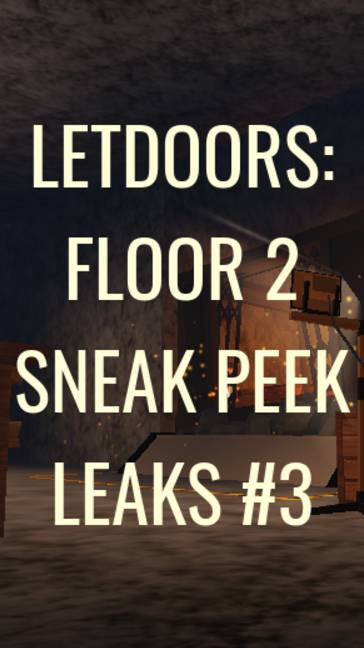 LETDOORS: FLOOR 2 SNEAK PEEK LEAKS #3