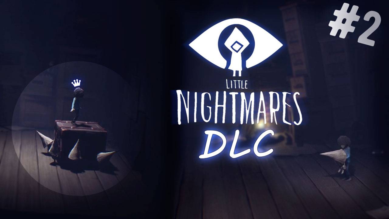 Little Nightmares DLC #2: Я Повелитель гномов