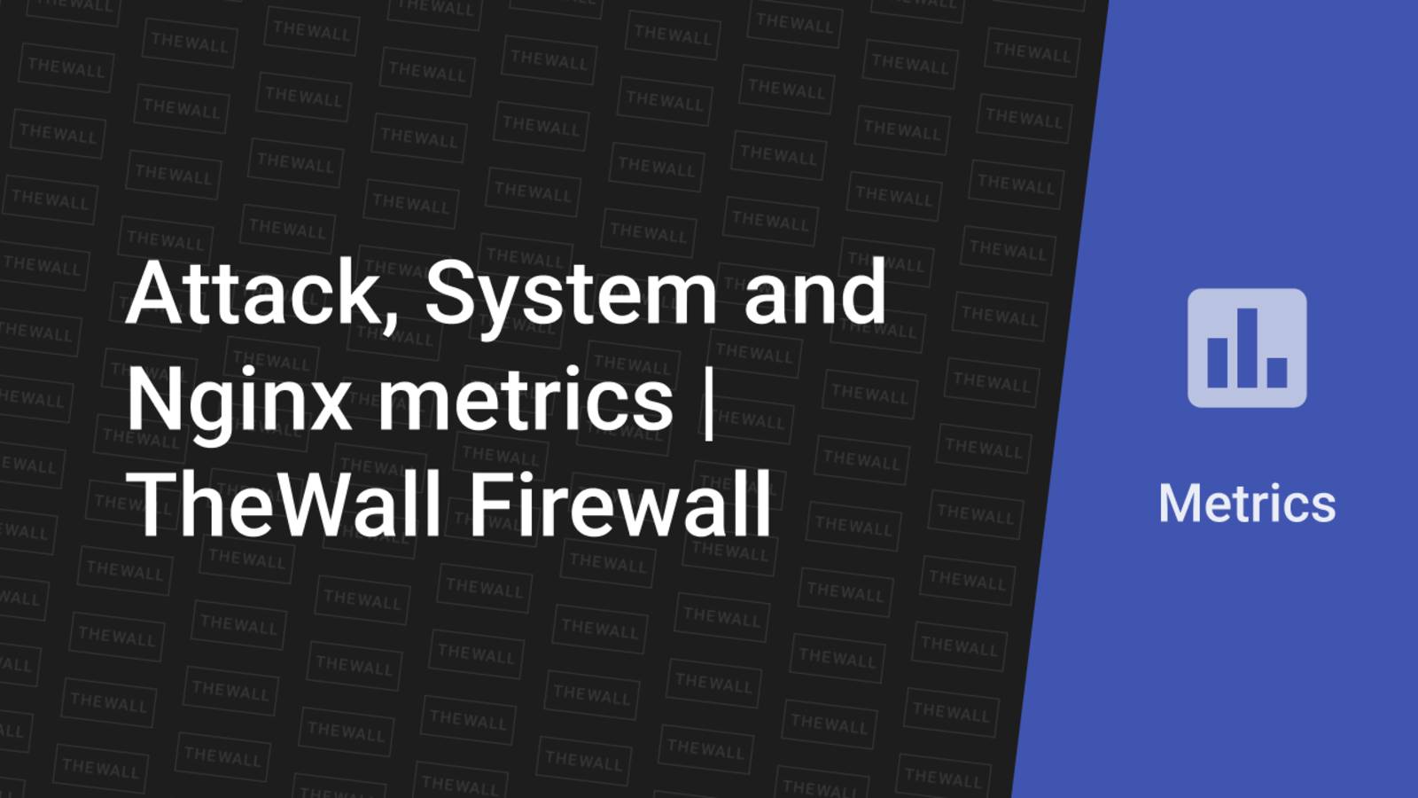 Metrics: Attack metrics, System metrics и Nginx metrics (версия 1.2.0)