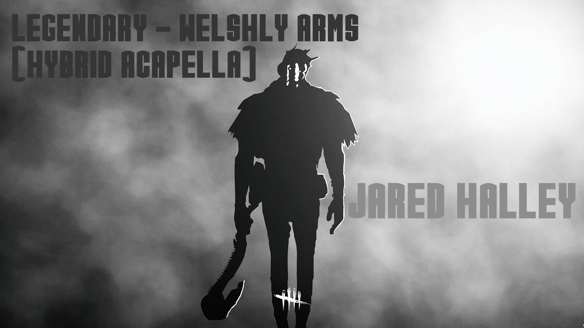Dead by Daylight Music Video | Jared Halley feat. Welshly Arms - Legendary (HYBRID ACAPELLA)