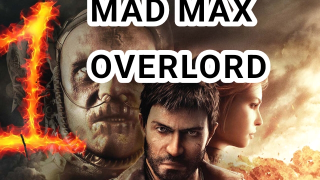 MAD MAX Первая встреча ПРОХОЖДЕНИЕ #1