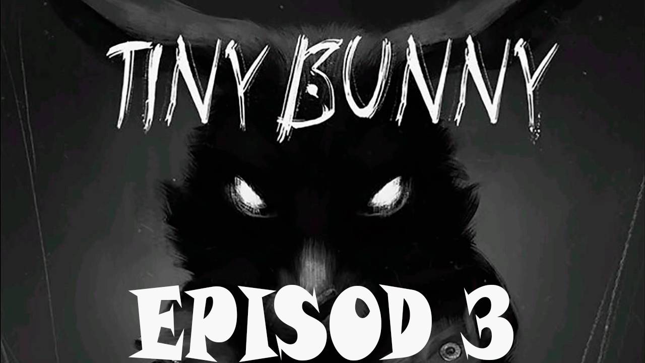 Прохождение игры - Tiny Bunny (без комментариев) (Эпизод 3 Дыбом волчья шерсть)