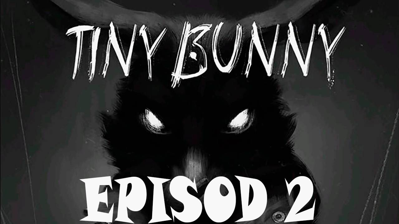 Прохождение игры - Tiny Bunny (без комментариев) (Эпизод 2 Время поиграть)