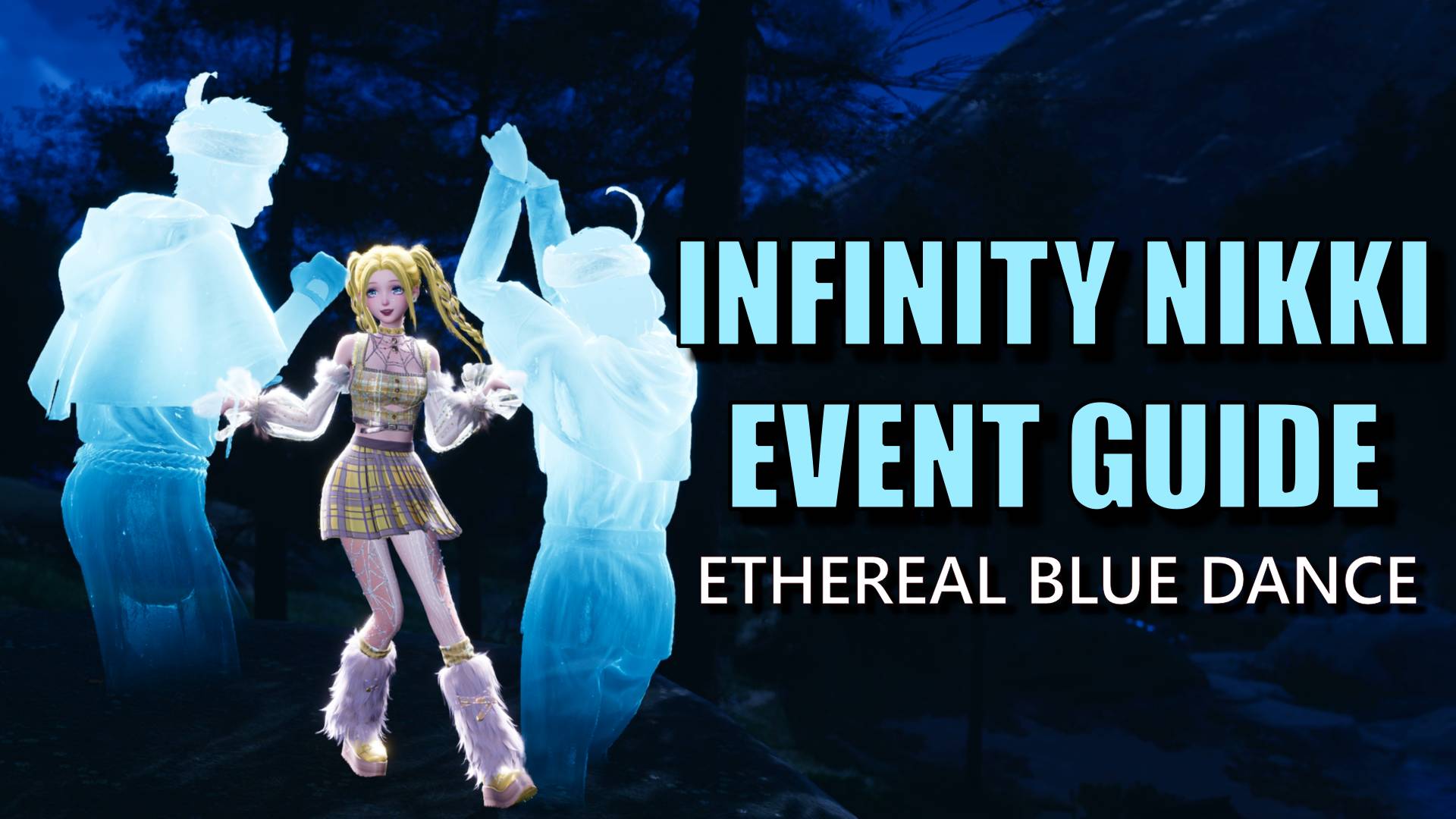 [INFINITY NIKKI 1.7 GUIDE]: ПРОХОЖДЕНИЕ КВЕСТА ETHEREAL BLUE DANCE
