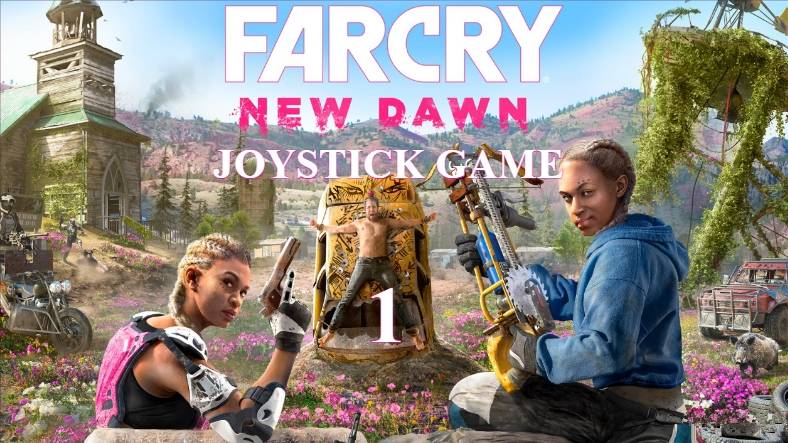 Far Cry New Dawn-1 ЧАСТЬ-Прохождение без комментариев смотреть на JoystickGame
