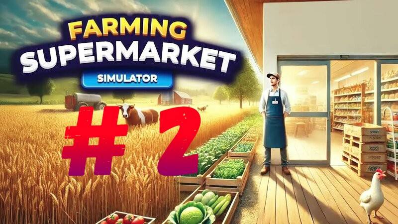 Коплю на сотрудника - Farming & Supermarket Simulator #2
