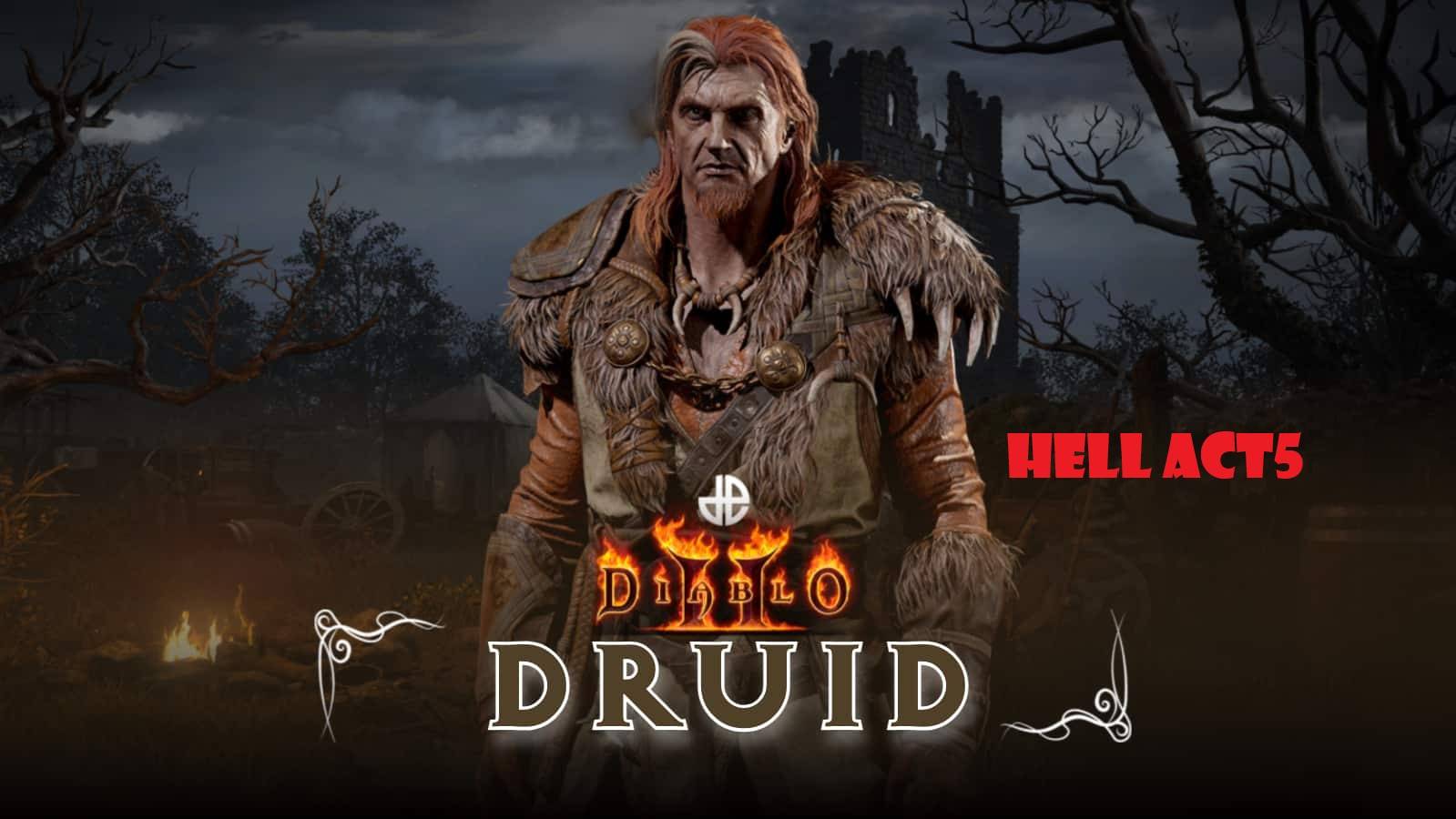 Diablo II Resurrected Друид. Ад. Акт5.