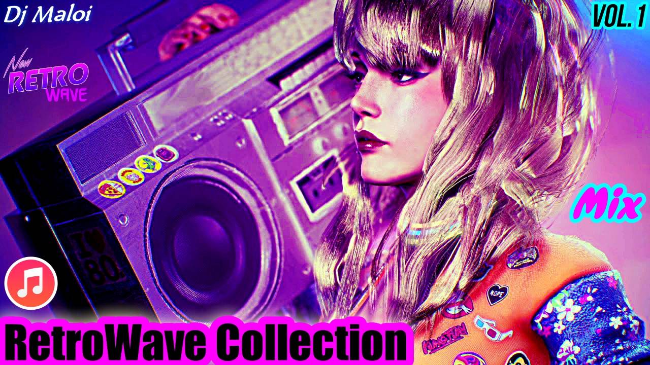 Dj Maloi -Vol.1 ☊ The Best RetroWave Collection Mix🎵Обновленный🎧звук🔊
