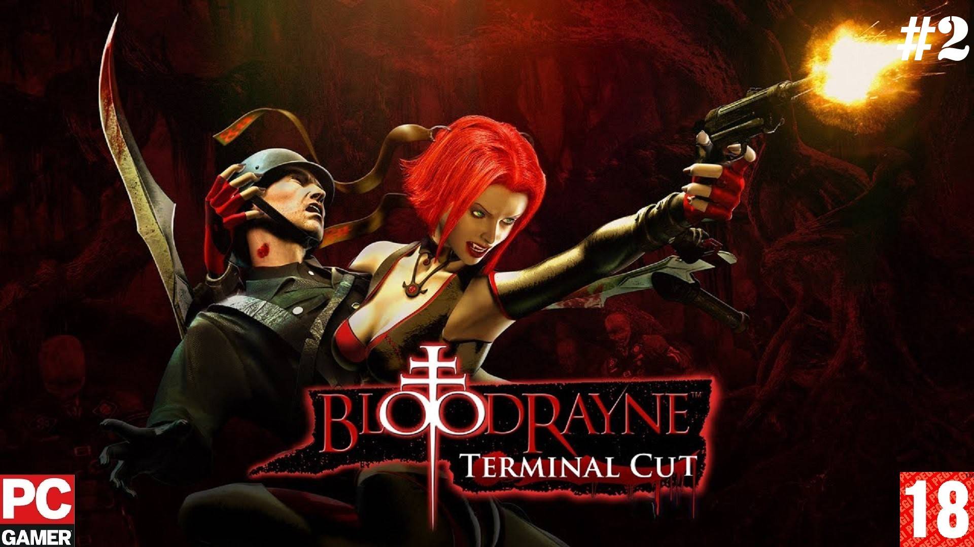 BloodRayne - Terminal Cut (2020) (PC) - Прохождение #2. (без комментариев) на Русском.