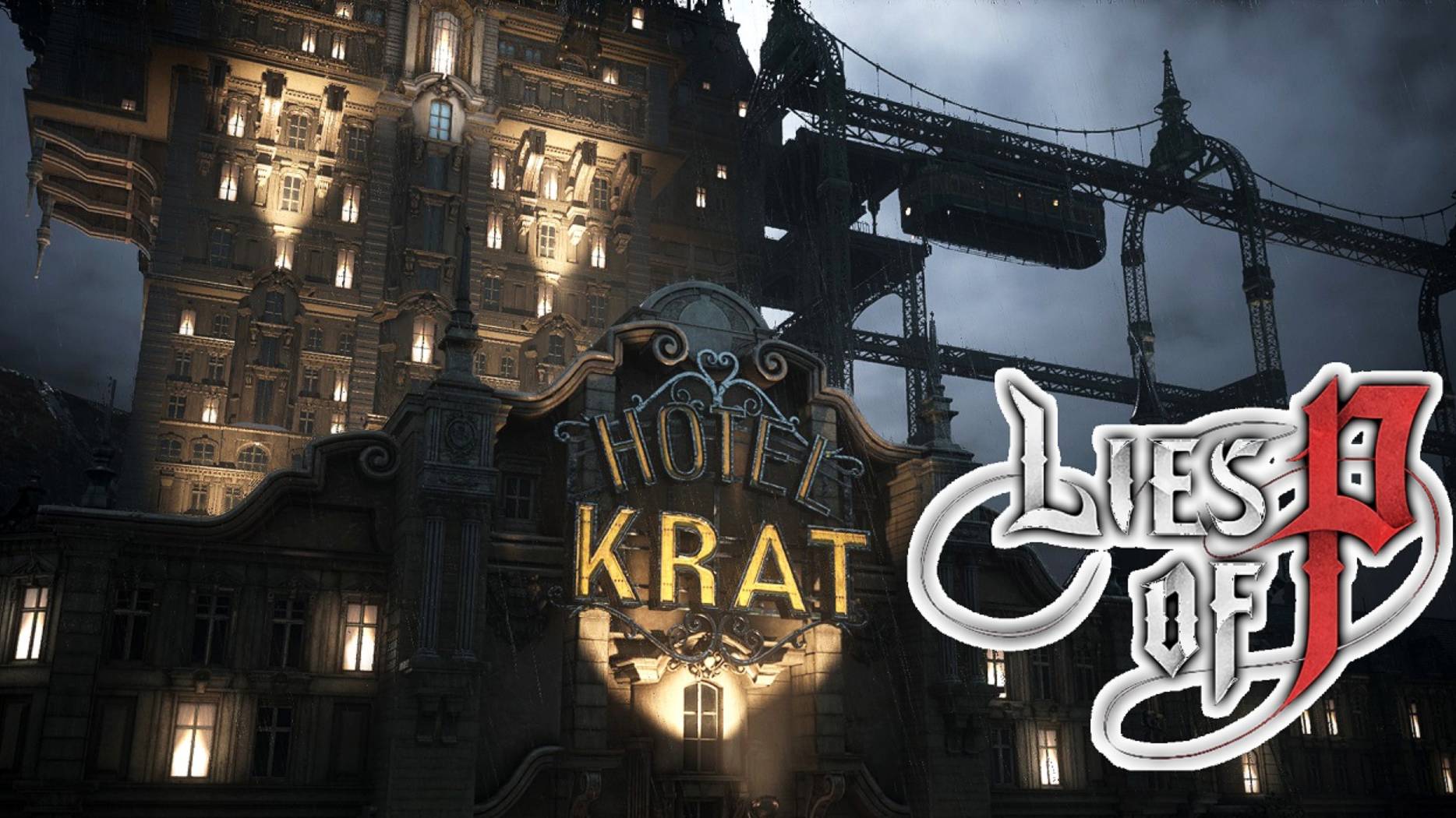 Lies of P - OVERTURE ◉ Прохождение ➤ Часть: 3 ➤ Отель Крата.