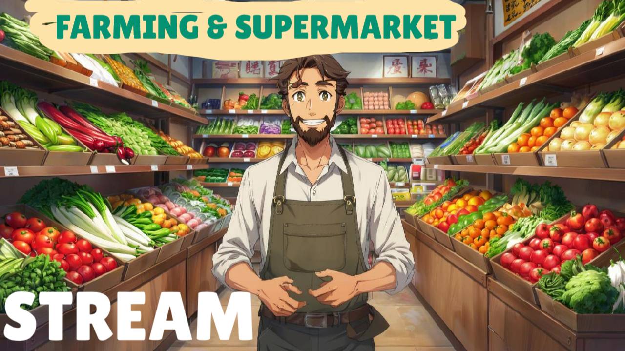 Farming & Supermarket Simulator STREAM #1