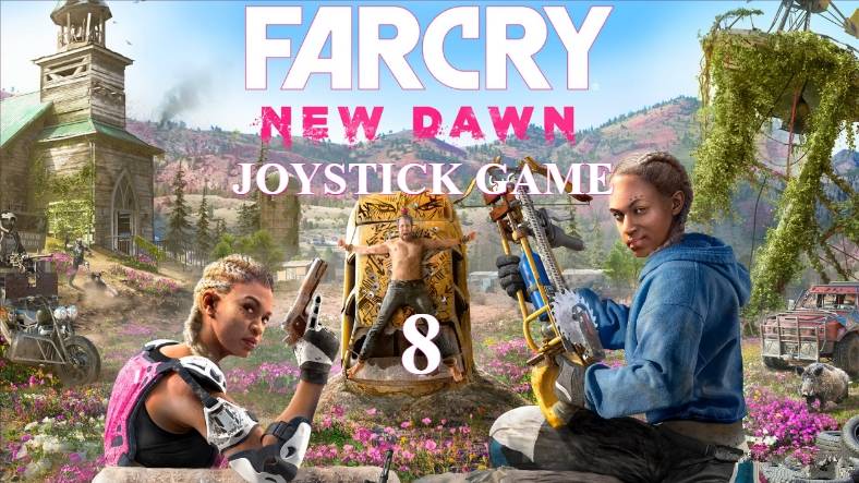 Far Cry New Dawn-8 ЧАСТЬ-Прохождение без комментариев смотреть на JoystickGame