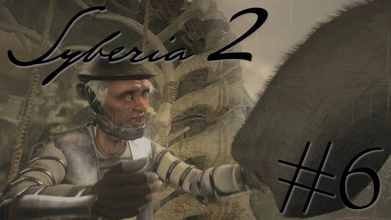 Syberia 2 #6 СИБИРИЯ