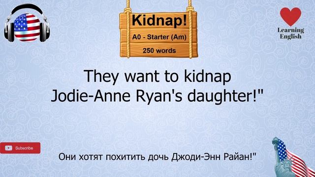 Starter 250w_Kidnap!_American Pronunciation