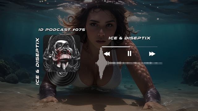 Ice & Diseptix - ID Podcast #075 [Bass House/Club House/EDM]